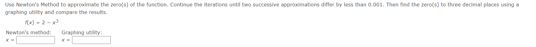 Solved 1)Use Newton's Method to approximate the zero(s) of | Chegg.com
