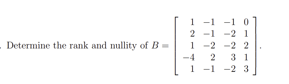 Solved Determine the rank and nullity of | Chegg.com