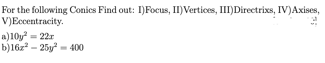 Solved For the following Conics Find out: I)Focus, II) | Chegg.com