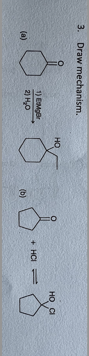 Solved Draw mechanism.(a)longrightarrow 1EtMgBr ﻿(b) | Chegg.com