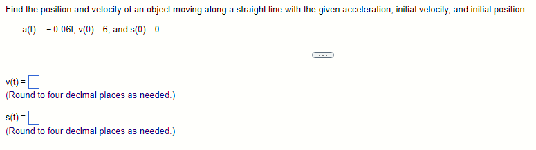 Solved Find the position and velocity of an object moving | Chegg.com