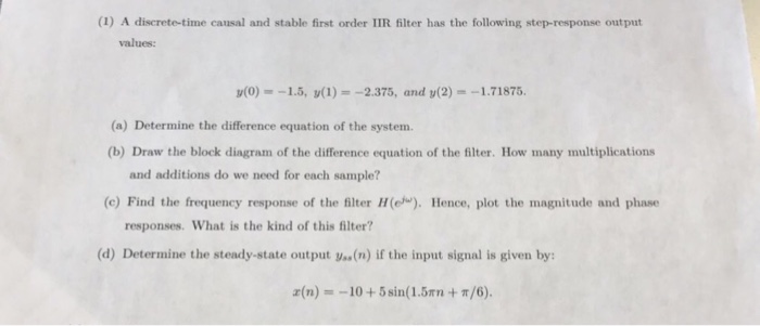 Solved (1) A discrete-time causal and stable first order IIR | Chegg.com