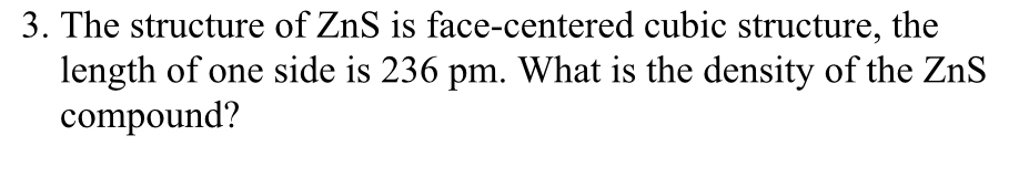Solved 3. The structure of ZnS is face-centered cubic | Chegg.com
