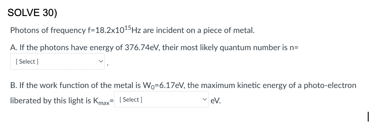 Solved Photons of frequency f=18.2×1015 Hz are incident on a | Chegg.com