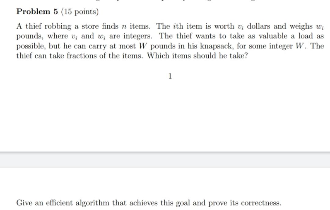 Solved Problem 5 ( 15 points) A thief robbing a store finds | Chegg.com