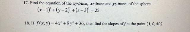 Solved 17. Find the equation of the xy-trace, xz-trace and | Chegg.com