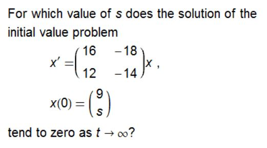 Solved For which value of s does the solution of the initial | Chegg.com