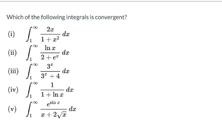 Solved Which of the following integrals is convergent? (i) | Chegg.com