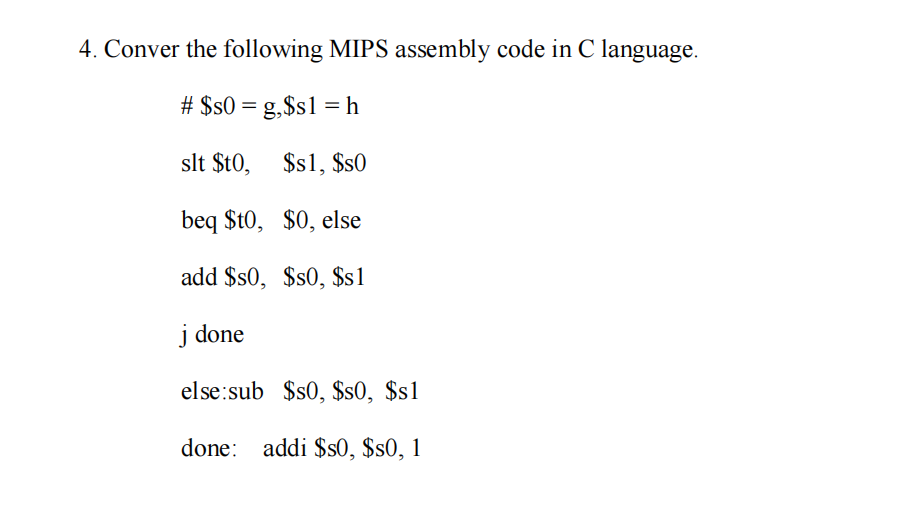 Solved 4. Conver the following MIPS assembly code in C | Chegg.com