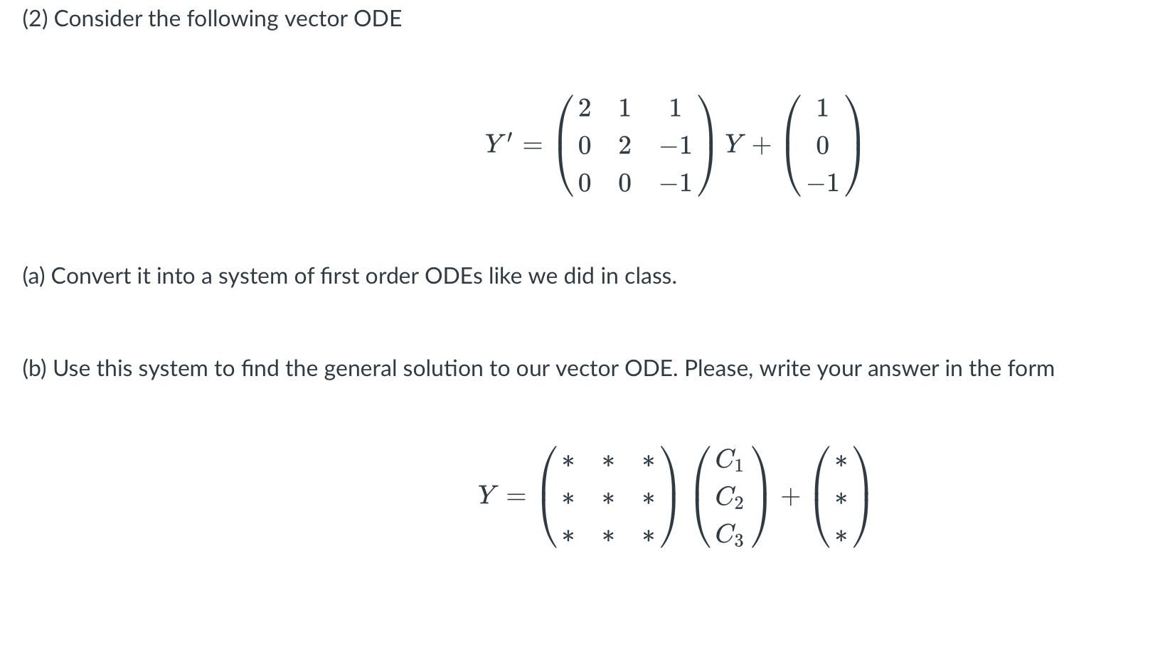 Solved (2) Consider the following vector ODE Y' = (a) | Chegg.com