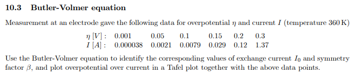 Solved 10.3 Butler-Volmer equation Measurement at an | Chegg.com