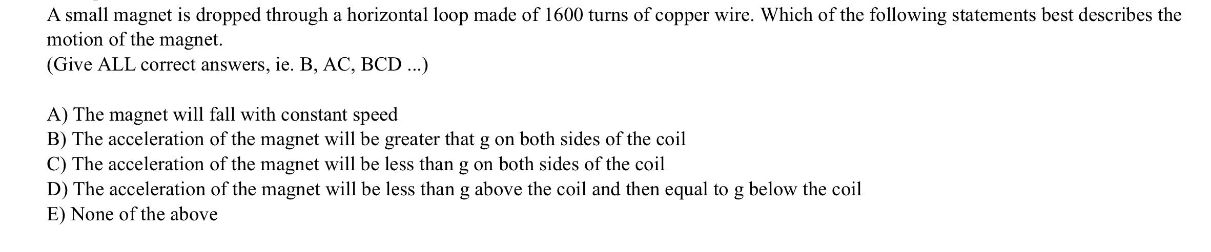 Solved A small magnet is dropped through a horizontal loop | Chegg.com