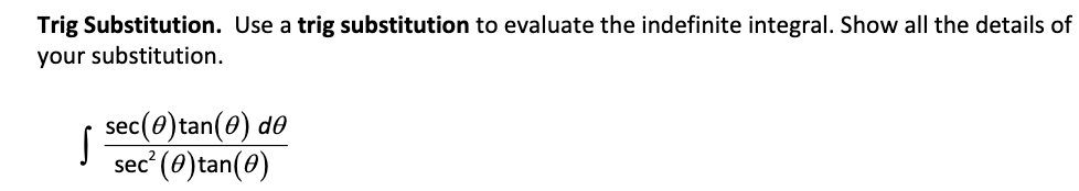 Solved Trig Substitution. Use a trig substitution to | Chegg.com