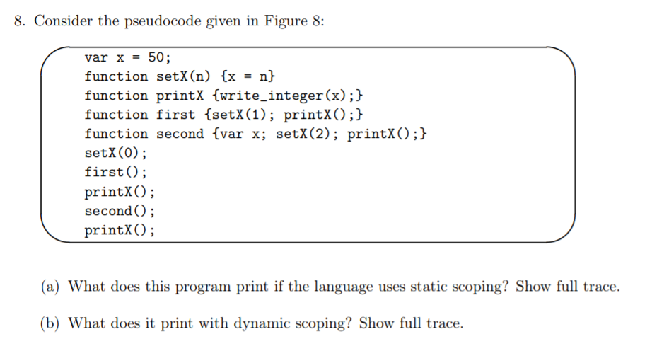 Solved 8. Consider the pseudocode given in Figure 8: var x = | Chegg.com