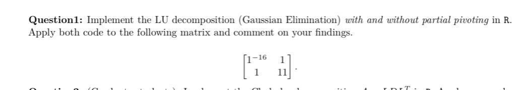 Solved Question1: Implement the LU decomposition (Gaussian | Chegg.com
