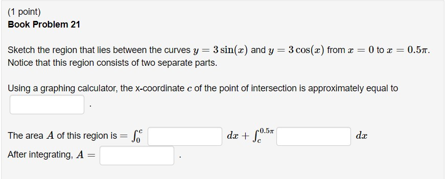 Solved (1 point) Book Problem 21 Sketch the region that lies | Chegg.com
