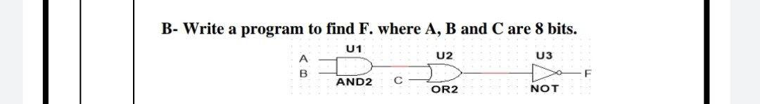Solved B- Write a program to find F. where A, B and Care 8 | Chegg.com