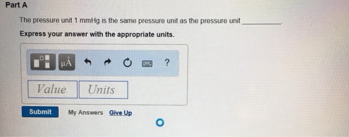 Solved Part A The pressure unit 1 mmHg is the same pressure | Chegg.com