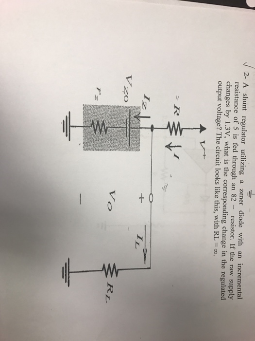 Solved A shunt regulator utilizing a zener diode with an | Chegg.com