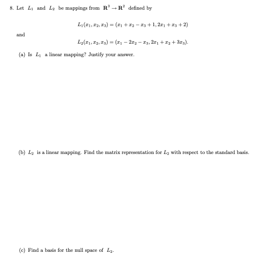 Solved 8. Let L1 and L2 be mappings from R3→R2 defined by | Chegg.com