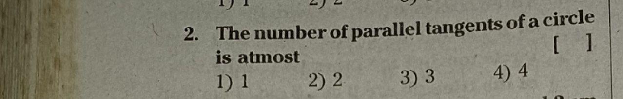 Solved 2. The number of parallel tangents of a circle is | Chegg.com