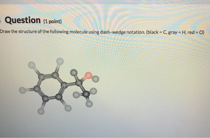Solved Question (1 point) Draw the structure of the | Chegg.com