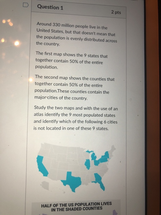 Solved D Question 1 2 pts Around 330 million people live in | Chegg.com