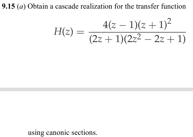 Solved 915 A Obtain A Cascade Realization For The 