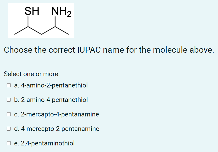 Solved SH NH2 Choose the correct IUPAC name for the molecule | Chegg.com