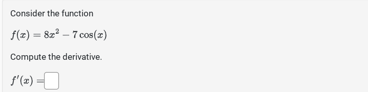 Solved Consider the functionf(x)=8x2-7cos(x)Compute the | Chegg.com