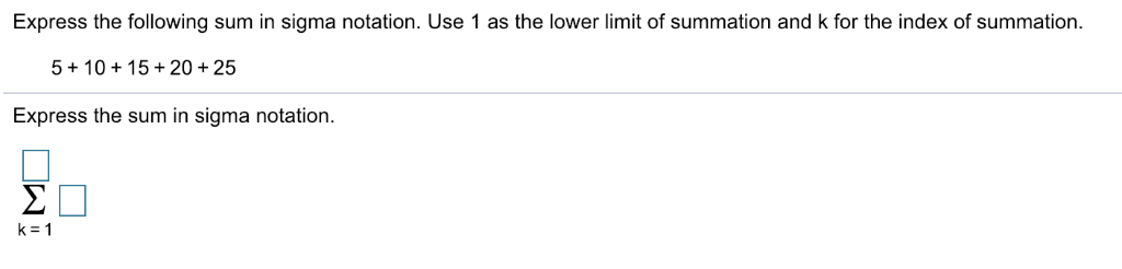 Solved Express The Following Sum In Sigma Notation Use 1 As