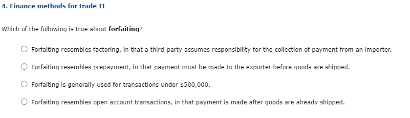 Solved 4. Finance methods for trade II Which of the | Chegg.com