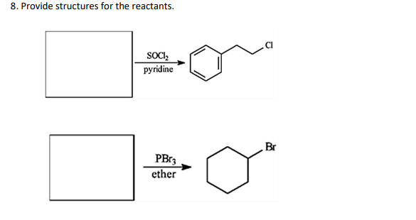 Solved 8. Provide structures for the reactants. | Chegg.com