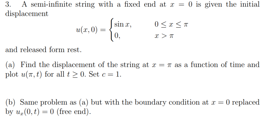 3, A semi-infinite string with a fixed end at x = 0 | Chegg.com