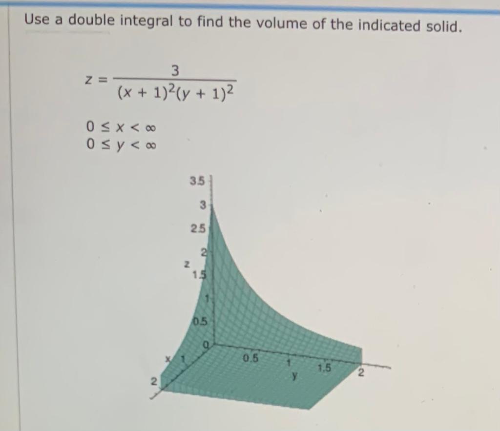 Solved Use a double integral to find the volume of the | Chegg.com