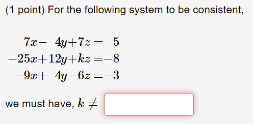 Solved (1 point) For the following system to be consistent, | Chegg.com