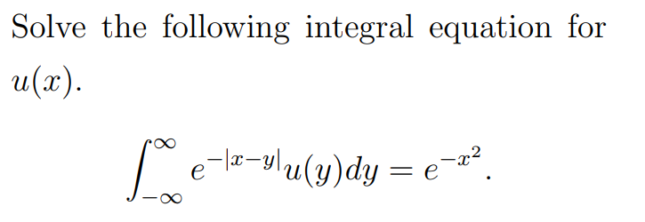 Solved HELP!!!Solve the following integral equation | Chegg.com