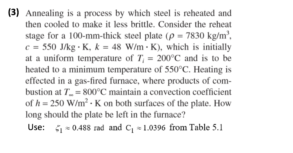 Solved (3) Annealing is a process by which steel is reheated | Chegg.com