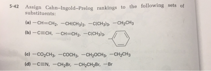 Solved 5-42 Assign Cahn-Ingold-Prelog rankings to the | Chegg.com