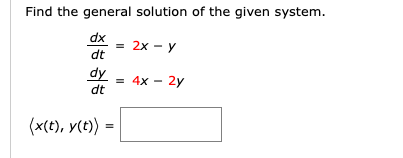 Solved Find the general solution of the given system. dx/dt | Chegg.com