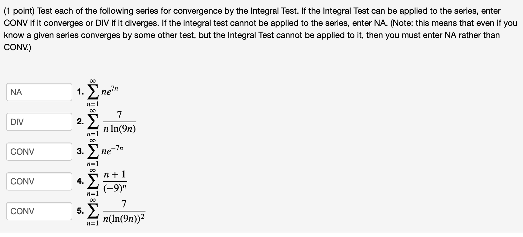 Solved (1 point) Test each of the following series for | Chegg.com Solved (1 point) Test each of the following series for | Chegg.com