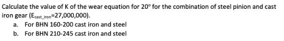 Solved Calculate the value of K of the wear equation for 20∘ | Chegg.com