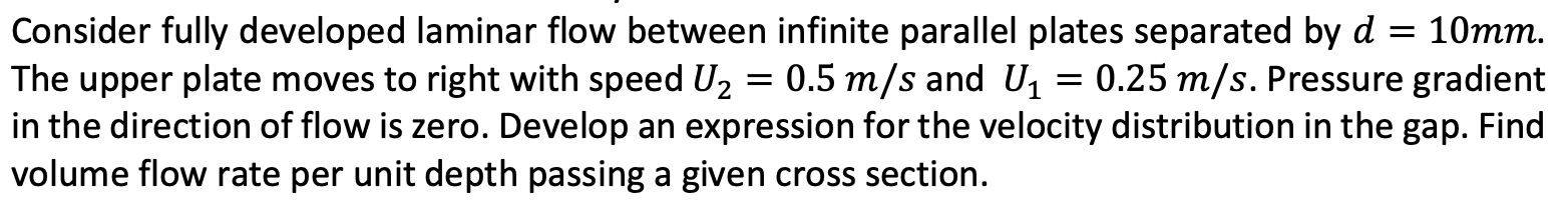 Solved Consider fully developed laminar flow between | Chegg.com