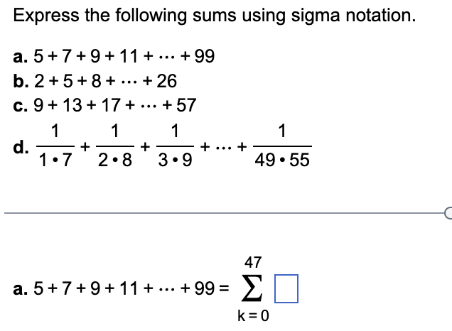 Solved Express the following sums using sigma notation. a. | Chegg.com
