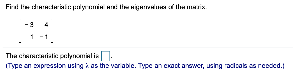 Solved Find the characteristic polynomial and the | Chegg.com