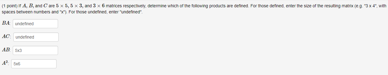 Solved ( 1 point) If A,B, and C are 5×5,5×3, and 3×6 | Chegg.com