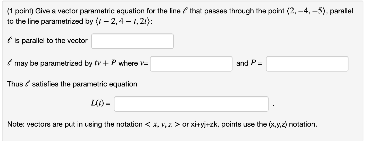 Solved (1 point) Give a vector parametric equation for the | Chegg.com