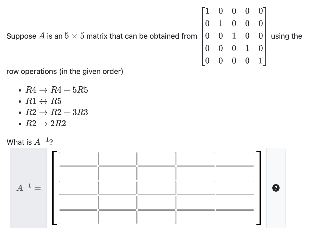 Solved Suppose A is an 5×5 matrix that can be obtained from | Chegg.com