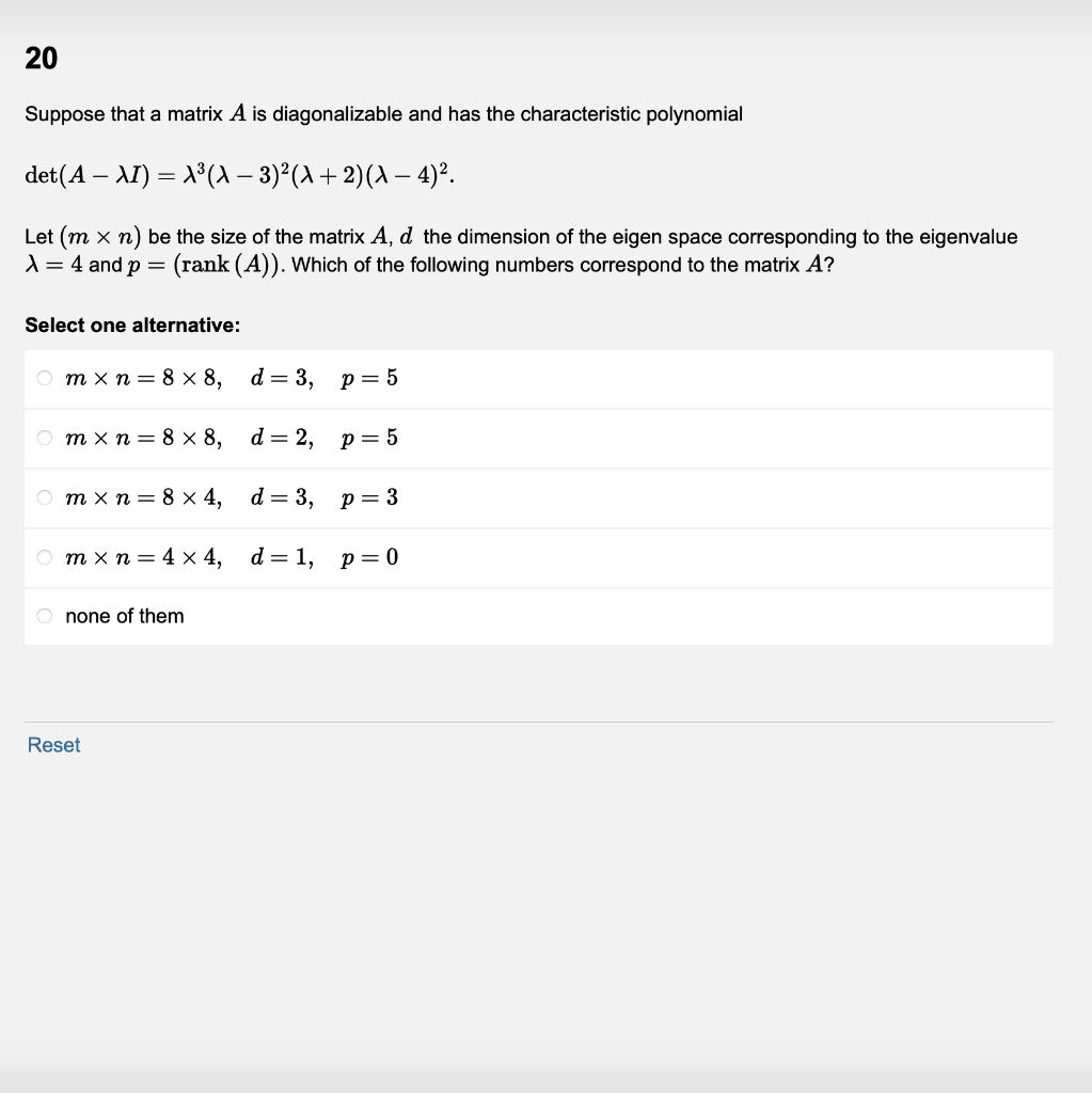 Solved 20 Suppose that a matrix A is diagonalizable and has | Chegg.com