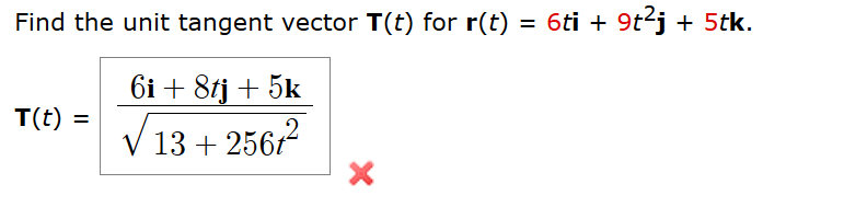 Solved Find the unit tangent vector T(t) for r(t) = 6ti + | Chegg.com